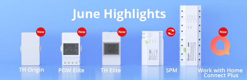 june highlights | ITEAD STUDIO OFFICIAL